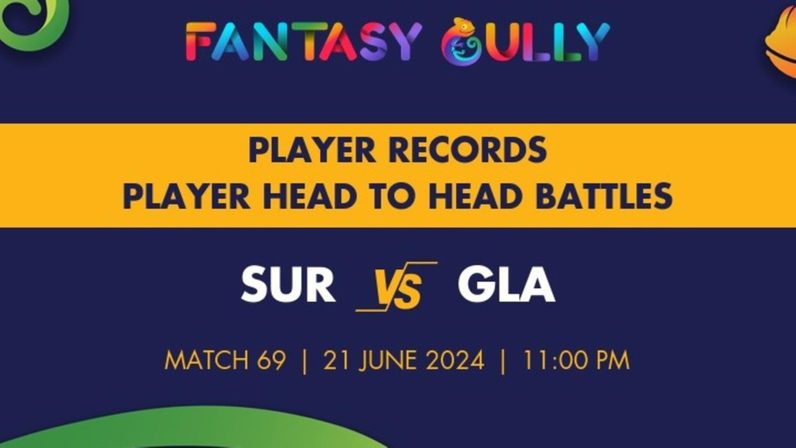 SUR vs GLA player battle, player records and player head to head ...