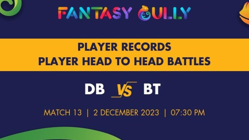 DB vs BT player battle, player records and player head to head records ...