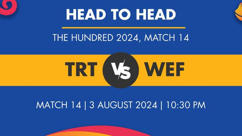 TRT vs WEF Player Stats for Match 14, TRT vs WEF Prediction Who Will ...
